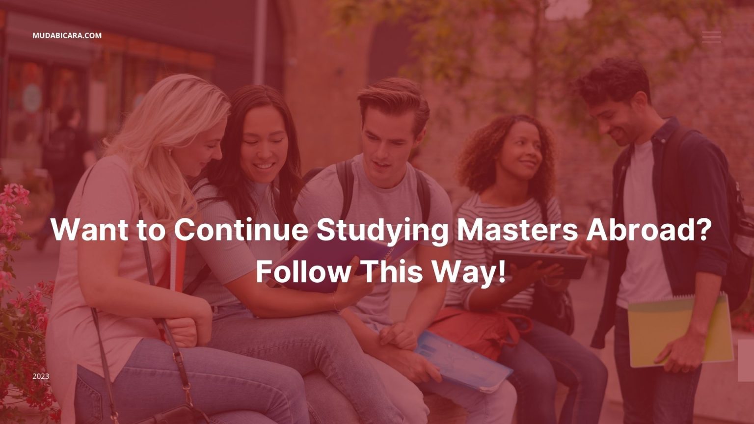 Want to Continue Studying Masters Abroad? Follow This Way! - Mudabicara Edu
