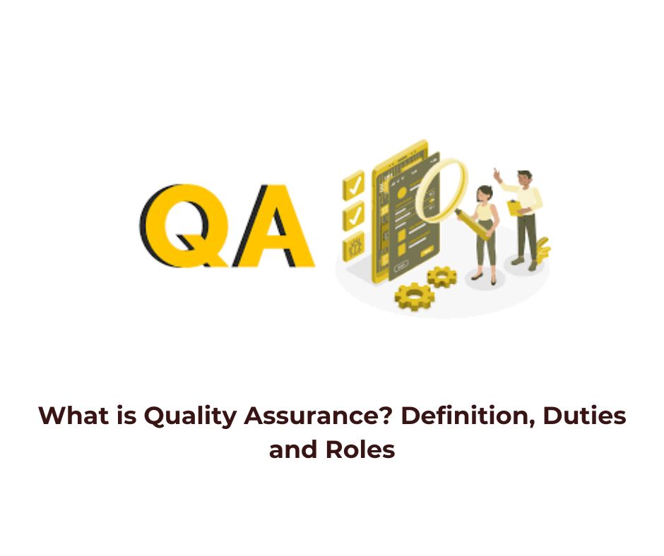 What Is Quality Assurance Definition Duties And Roles What Is Quality Assurance Definition Duties And Roles