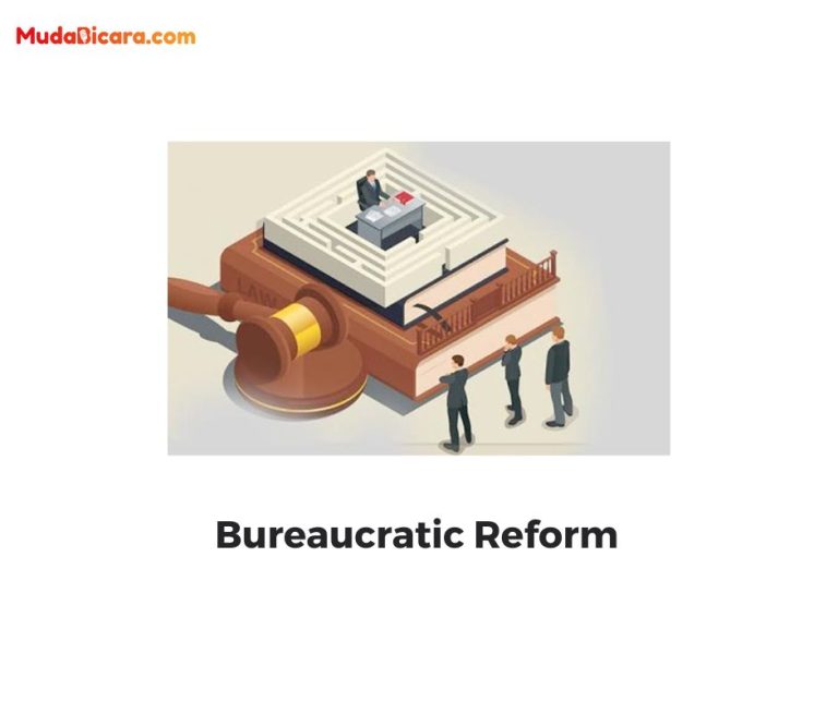 Definition of Bureaucratic Reform, Aspects, Objectives, Benefits, and ...
