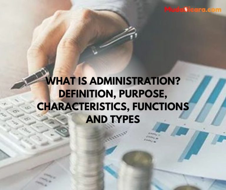 What is Administration? Definition, Purpose, Characteristics, Functions ...