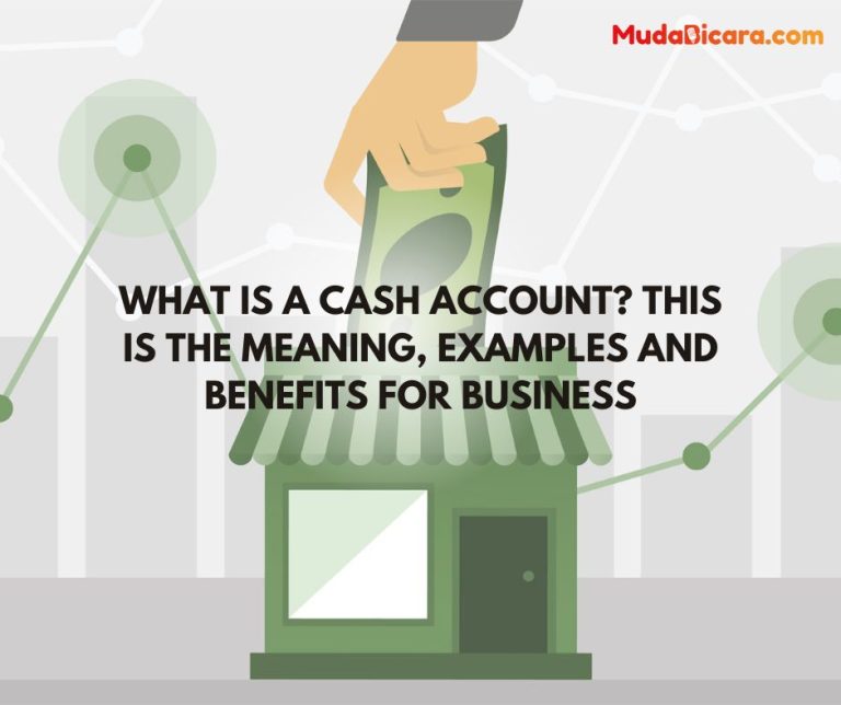 What is a Cash Account? This is the meaning, examples and benefits for ...