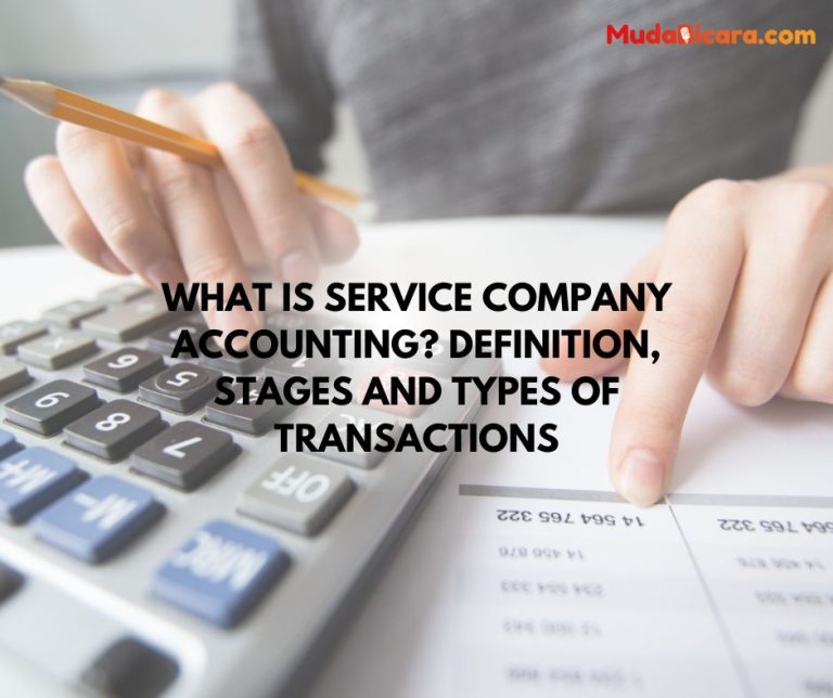 What is Service Company Accounting? Definition, Stages and Types of ...
